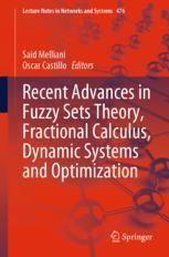 Recent Advances in Fuzzy Sets Theory, Fractional Calculus, Dynamic Systems and Optimization ...