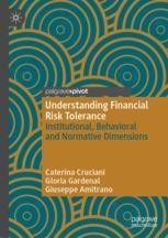 Understanding Financial Risk Tolerance: Institutional, Behavioral and ...