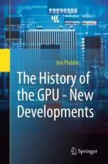 The History of the GPU - New Developments | SpringerLink
