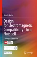 Design for Electromagnetic Compatibility--In a Nutshell: Theory and ...
