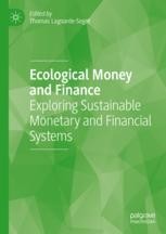 Ecological Money and Finance: Exploring Sustainable Monetary and ...