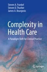 Complexity in Health Care: A Paradigm Shift for Clinical Practice ...