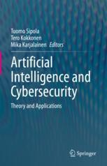 Artificial Intelligence and Cybersecurity: Theory and Applications ...