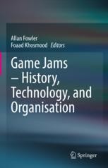 Game Jams – History, Technology, and Organisation | Springer Nature ...