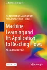 Machine Learning and Its Application to Reacting Flows: ML and ...