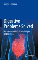 Digestive Problems Solved: A Patient's Guide to Expert Insights and ...