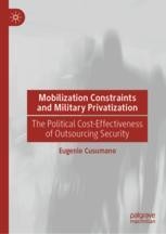 Mobilization Constraints and Military Privatization: The Political Cost ...