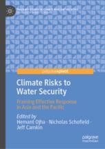 Climate Risks to Water Security: Framing Effective Response in Asia and ...