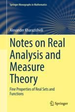 Notes on Real Analysis and Measure Theory: Fine Properties of Real Sets ...