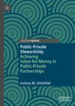 Public-Private Stewardship: Achieving Value-for-Money in Public-Private ...