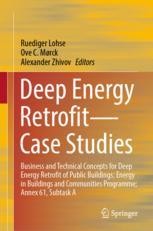 Deep Energy Retrofit—Case Studies: Business and Technical Concepts for ...