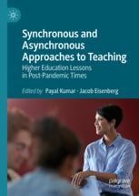 Synchronous and Asynchronous Approaches to Teaching: Higher Education ...