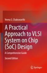 A Practical Approach to VLSI System on Chip (SoC) Design: A Comprehensive Guide | SpringerLink