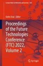 Proceedings of the Future Technologies Conference (FTC) 2022, Volume 2 ...