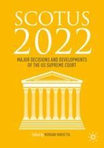 SCOTUS 2022: Major Decisions and Developments of the US Supreme Court ...