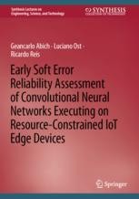 Early Soft Error Reliability Assessment of Convolutional Neural Networks Executing on Resource ...