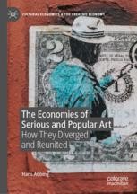 The Economies of Serious and Popular Art: How They Diverged and ...