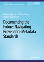 Documenting the Future: Navigating Provenance Metadata Standards | Springer Nature Link ...