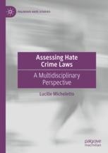 Assessing Hate Crime Laws: A Multidisciplinary Perspective | Springer ...