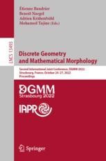 Discrete Geometry and Mathematical Morphology: Second International Joint Conference, DGMM 2022 ...