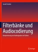 Filterbänke und Audiocodierung: Komprimierung von Audiosignalen mit ...