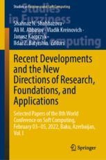 Recent Developments and the New Directions of Research, Foundations, and Applications: Selected ...