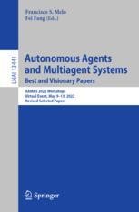 Autonomous Agents and Multiagent Systems. Best and Visionary Papers: AAMAS 2022 Workshops ...