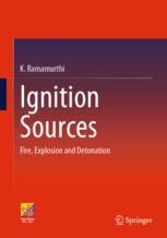 Ignition Sources: Fire, Explosion and Detonation | Springer Nature Link (formerly SpringerLink)