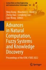 Advances in Natural Computation, Fuzzy Systems and Knowledge Discovery: Proceedings of the ICNC ...