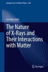 The Nature of X-Rays and Their Interactions with Matter | Springer ...