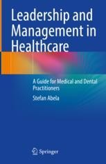 Leadership and Management in Healthcare: A Guide for Medical and Dental ...