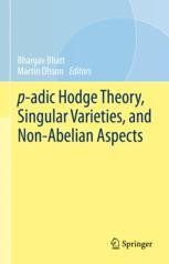 p-adic Hodge Theory, Singular Varieties, and Non-Abelian Aspects | SpringerLink