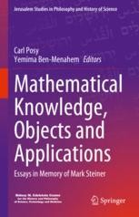 Mathematical Knowledge, Objects and Applications: Essays in Memory of Mark Steiner | Springer ...