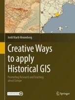 Creative Ways to apply Historical GIS: Promoting Research and Teaching ...