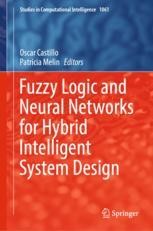 Fuzzy Logic and Neural Networks for Hybrid Intelligent System Design | SpringerLink