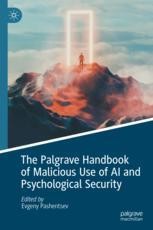 The Palgrave Handbook of Malicious Use of AI and Psychological Security | SpringerLink