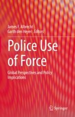 Police Use of Force: Global Perspectives and Policy Implications ...