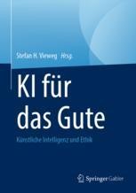 KI für das Gute: Künstliche Intelligenz und Ethik | SpringerLink
