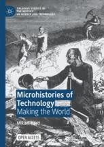 Microhistories of Technology: Making the World | Springer Nature Link