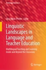 Linguistic Landscapes in Language and Teacher Education: Multilingual ...