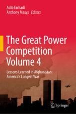 The Great Power Competition Volume 4: Lessons Learned in Afghanistan ...
