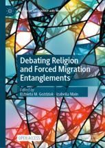 Debating Religion and Forced Migration Entanglements | Springer Nature ...