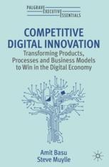 Competitive Digital Innovation: Transforming Products, Processes and ...