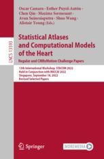 Statistical Atlases and Computational Models of the Heart. Regular and CMRxMotion Challenge ...