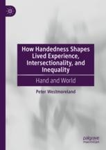 How Handedness Shapes Lived Experience, Intersectionality, and ...