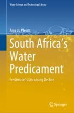 South Africa’s Water Predicament: Freshwater’s Unceasing Decline ...