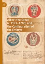 Albert the Great (c. 1193–1280) and the Configuration of the Embryo ...