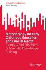 Methodology for Early Childhood Education and Care Research: Premises ...