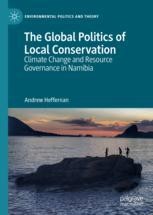 The Global Politics of Local Conservation: Climate Change and Resource ...