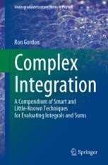 Complex Integration: A Compendium of Smart and Little-Known Techniques ...